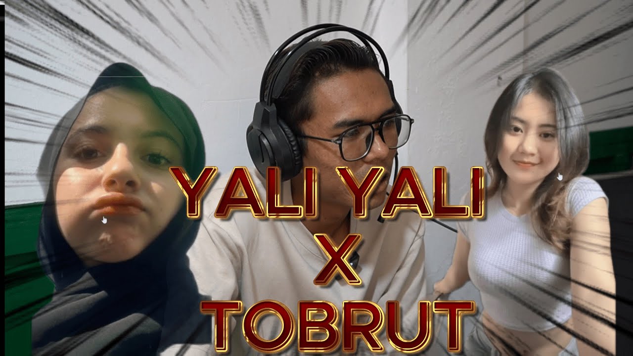 YALI YALI X TOBRUT #reaction - YouTube
