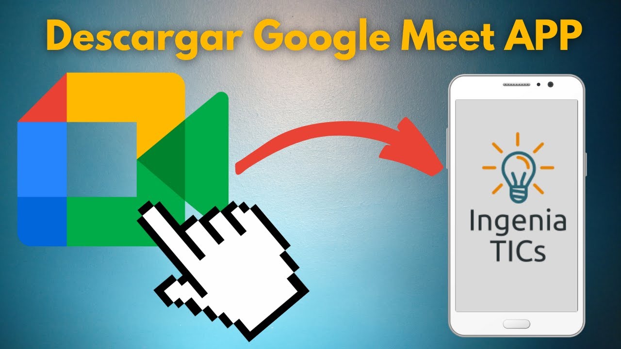Como DESCARGAR Google Meet FACIL en el celular o tablet CONFIGURAR ...