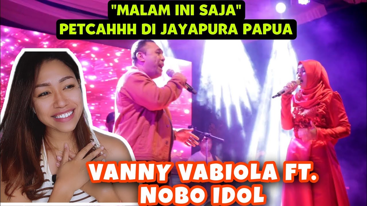 MERINDING‼️MALAM INI SAJA DUET VANNY VABIOLA & NOBO IDOL DI JAYAPURA ...