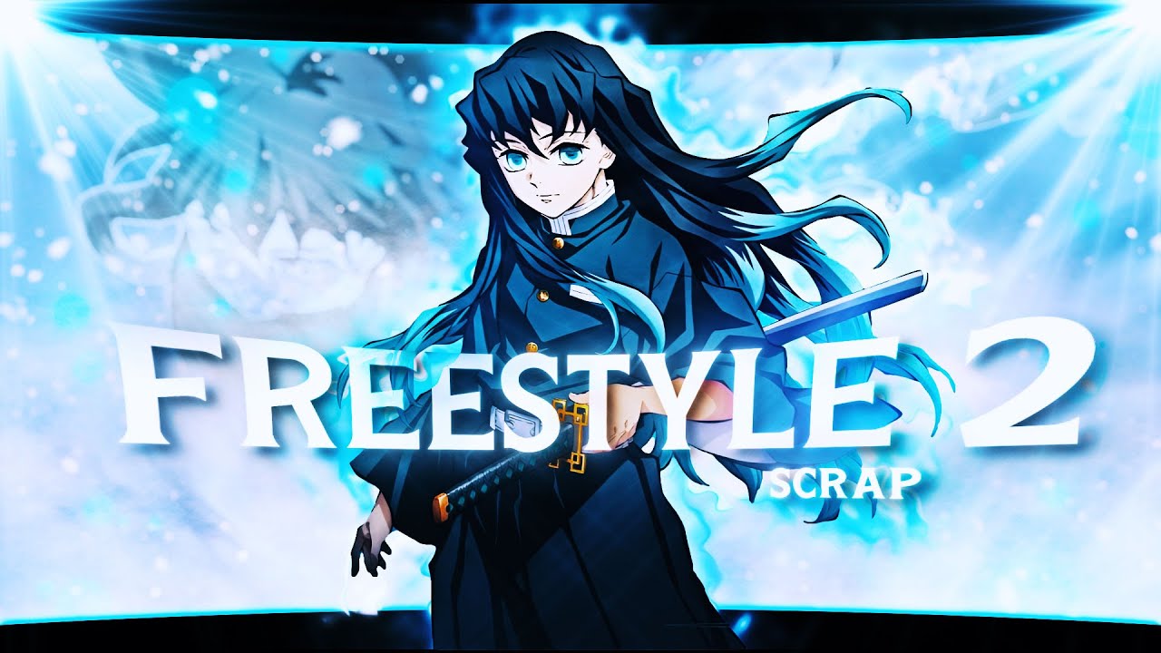 Freestyle 2 [EDIT/AMV] scrap (free pf) - YouTube