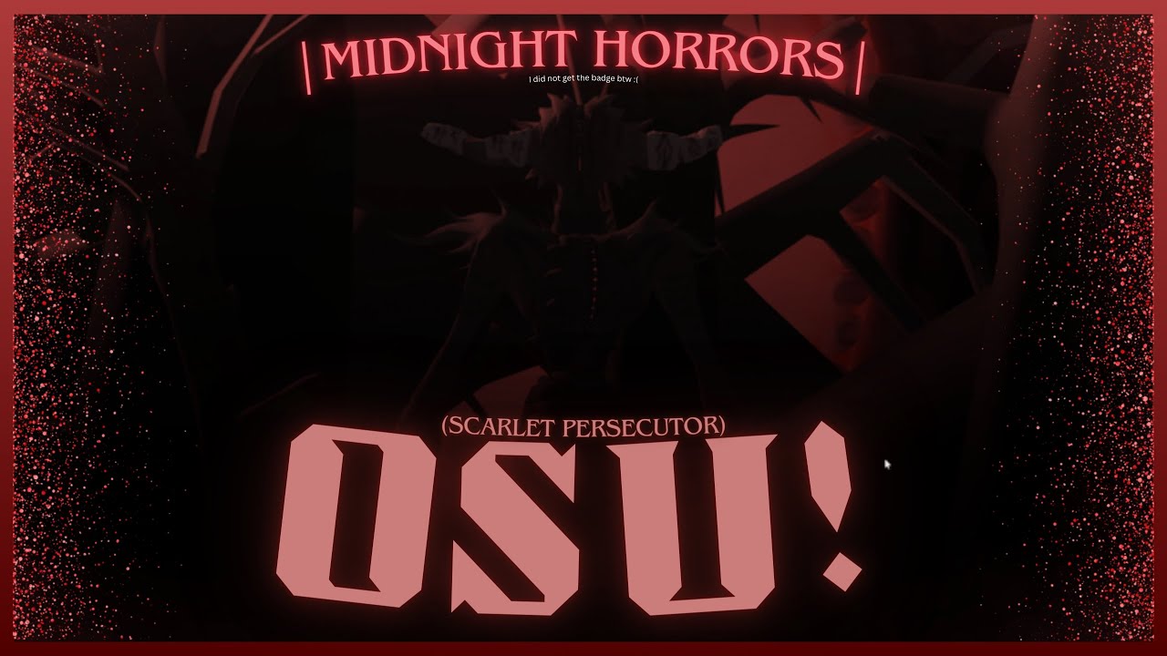 Midnight Horrors - Surviving OSU! (Scarlet Persecutor) - YouTube