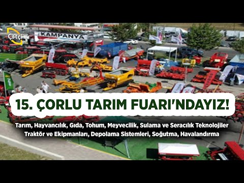 Çiftçi TV 15. Çorlu Tarım Fuarı'nda! - Fuardayız