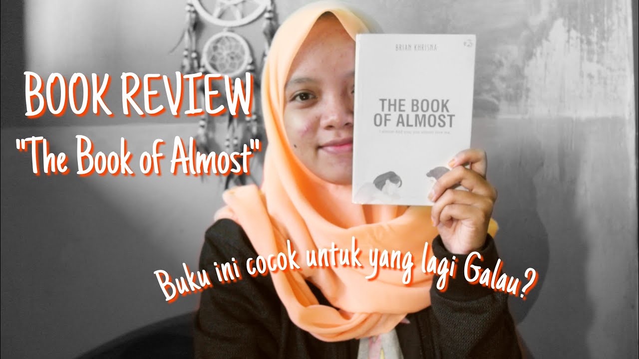 Review Buku "THE BOOK OF ALMOST" By Brian Krisna I Booktube Indonesia ...