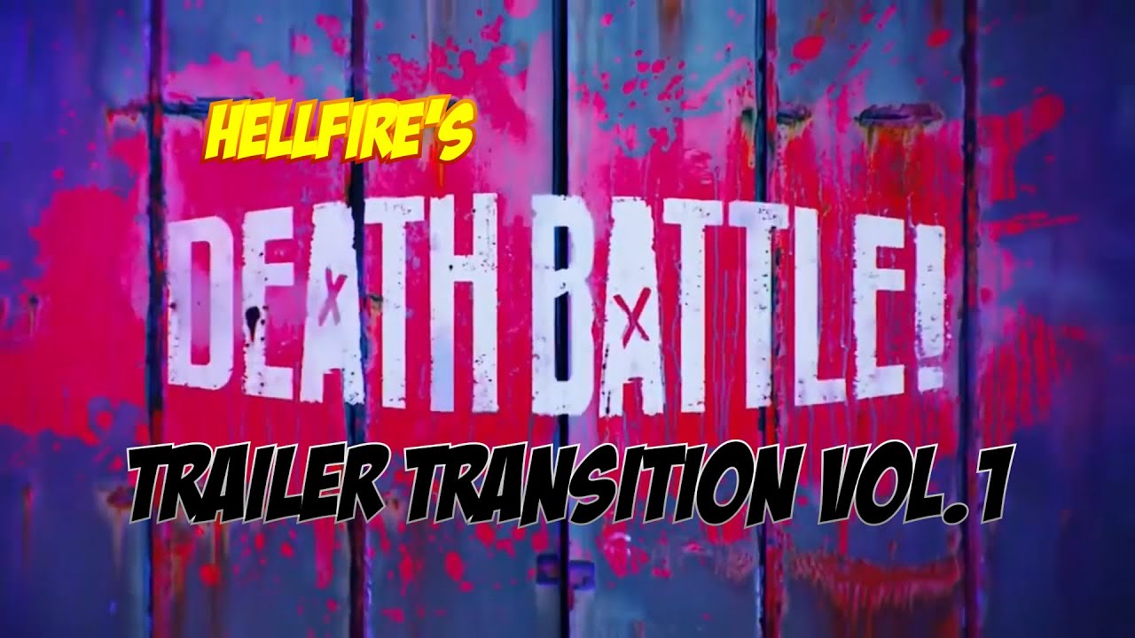 DEATH BATTLE! Transitions for Hellfire’s Trailers (Vol.1) - YouTube