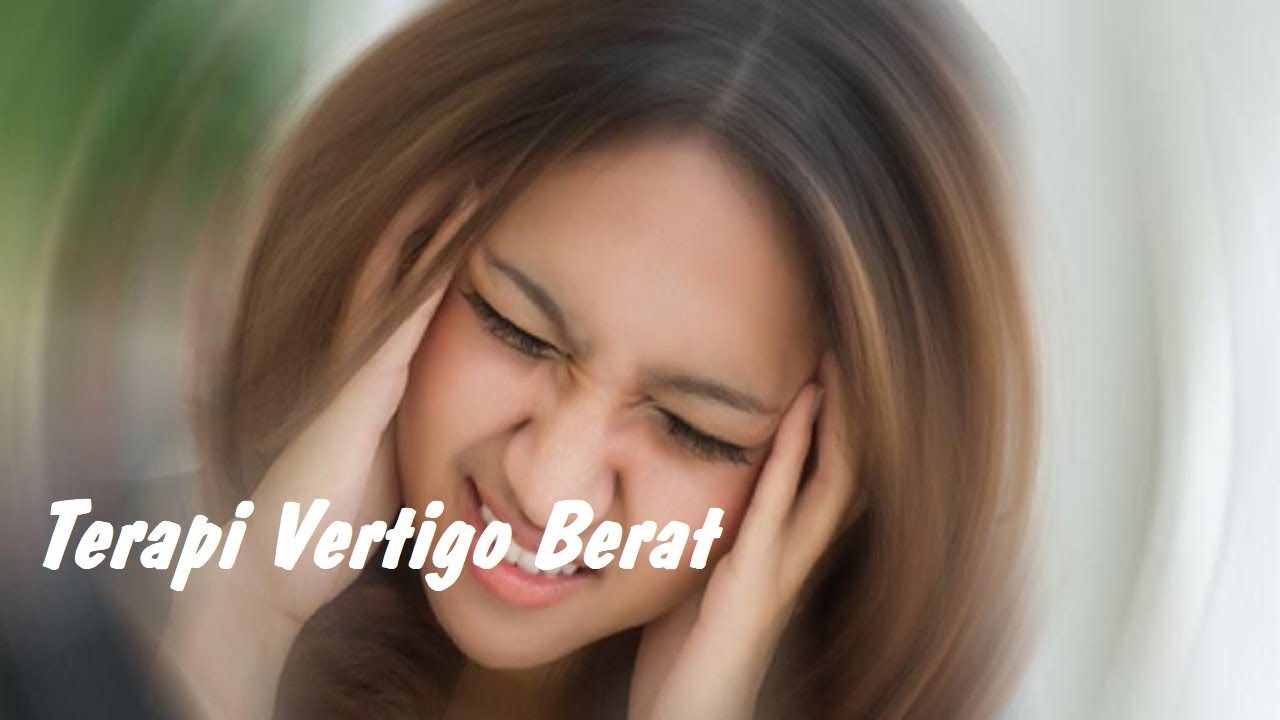 Terapi Pasien Vertigo Berat - YouTube