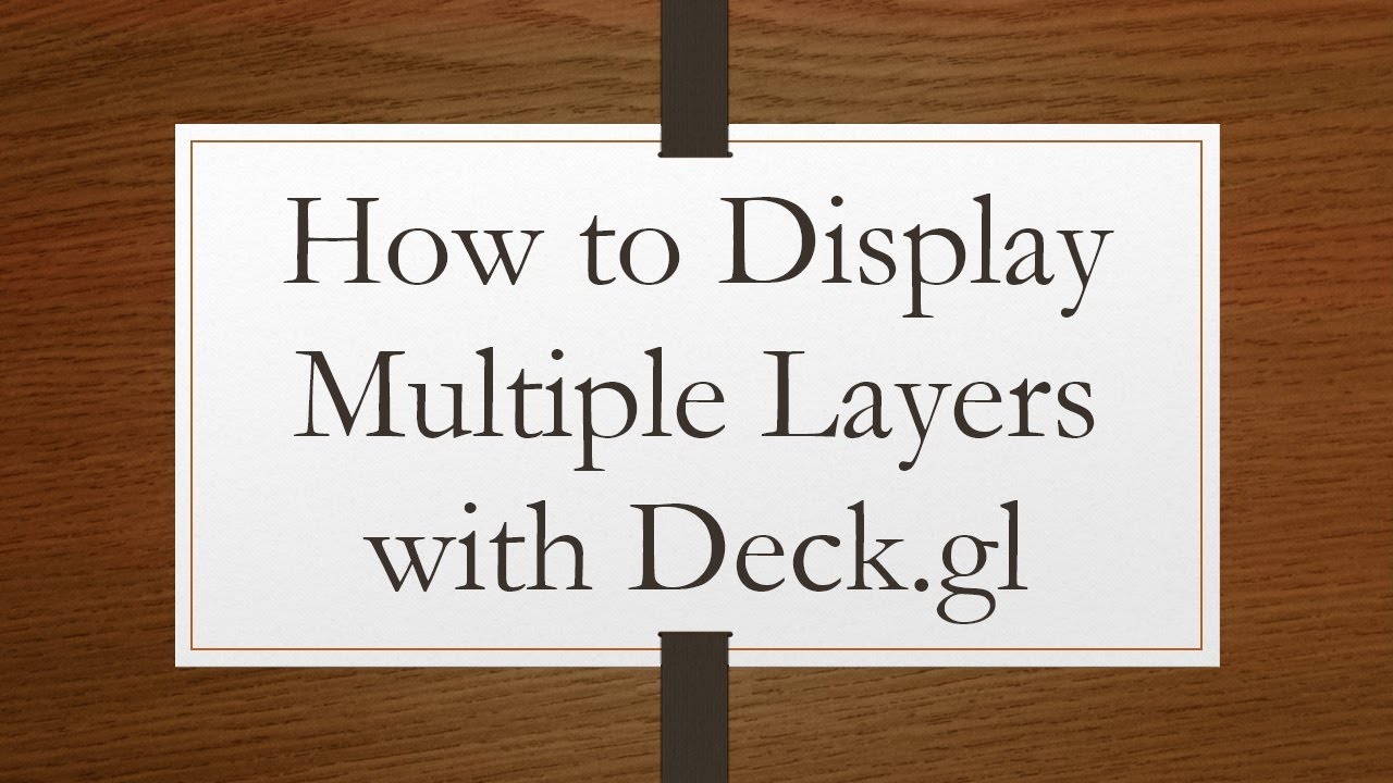 How to Display Multiple Layers with Deck.gl - YouTube