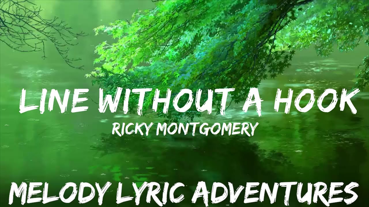 Ricky Montgomery - Line Without A Hook (Lyrics) | BABEL | 25mins ...