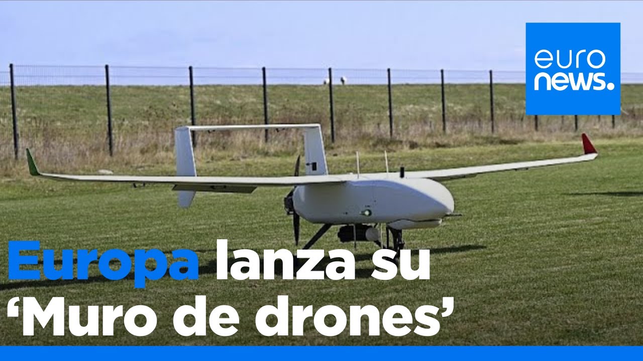 La UE lanza formalmente su muro de drones para "detectar y destruir ...