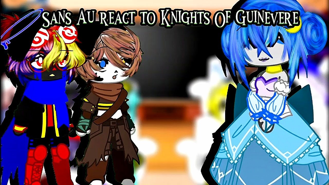 Sans Au React To Knights Of Guinevere: Pilot | Gacha Club - YouTube