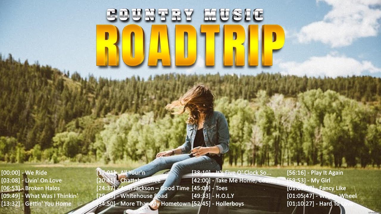 Summer Road Trip Albums List Best Country Songs for Road Trips, Take Me ...