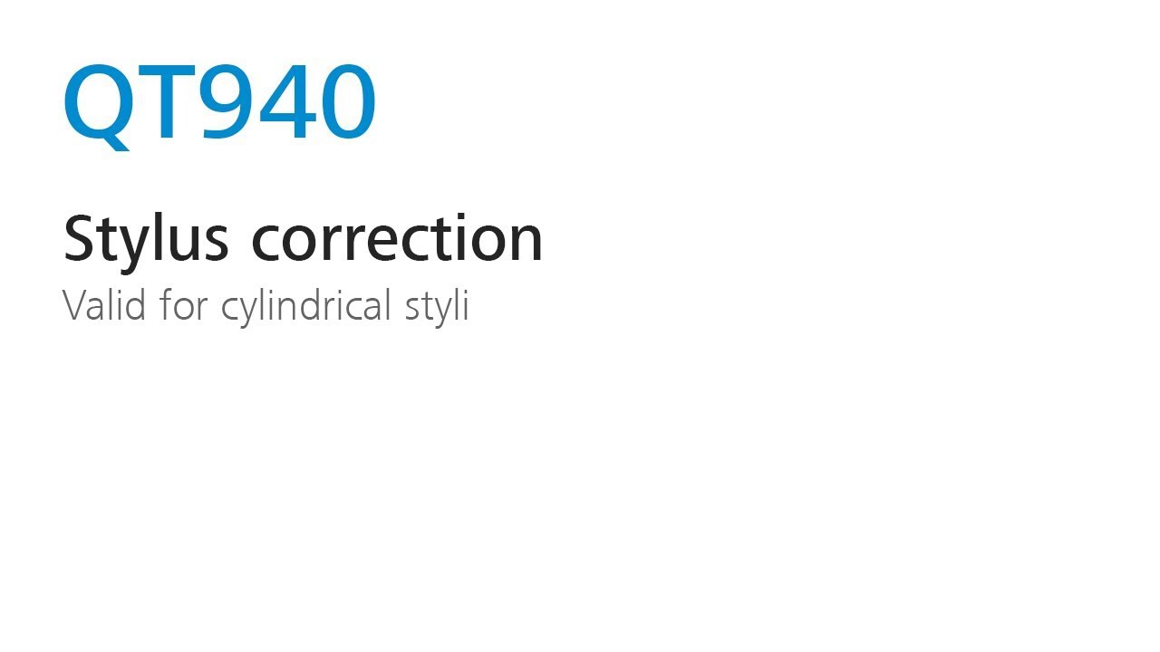 QT940 – Stylus correction (cylindrical styli) - YouTube