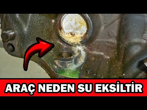 Araba Neden Su Eksiltir 9 Nedeni? Sizde Arabam Neden Su Eksiltiyor Diyorsanız Buyrun ..!