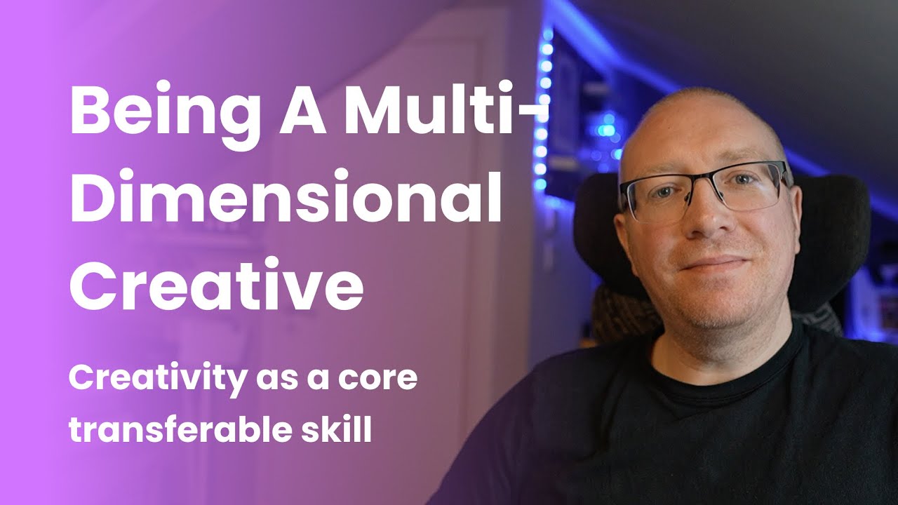 Being A Multi Dimensional Creative - YouTube
