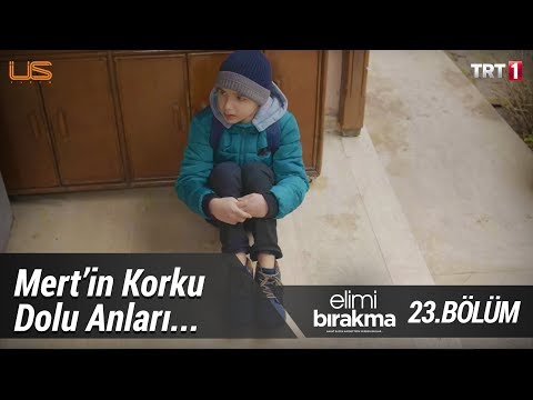 Mert'in Korku Dolu Anları - Elimi Bırakma 23. Bölüm