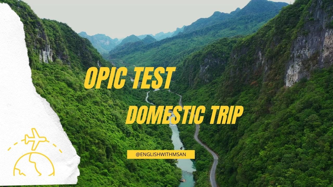 OPIC English - Topic DOMESTIC TRIP - YouTube