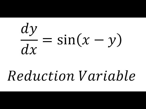 Calculus Help: Reduction Variable - Differential Equations - dy/dx=sin ...