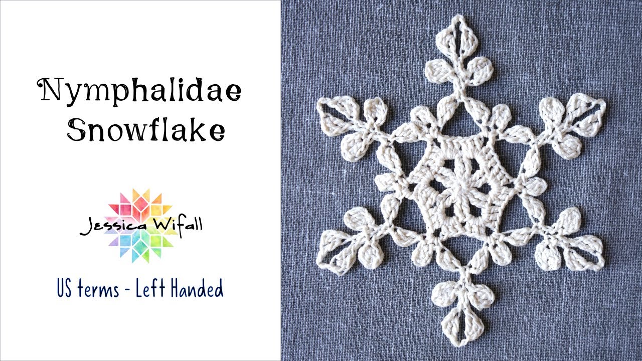 Nymphidalia Crocheted Snowflake Tutorial - Left Handed - YouTube