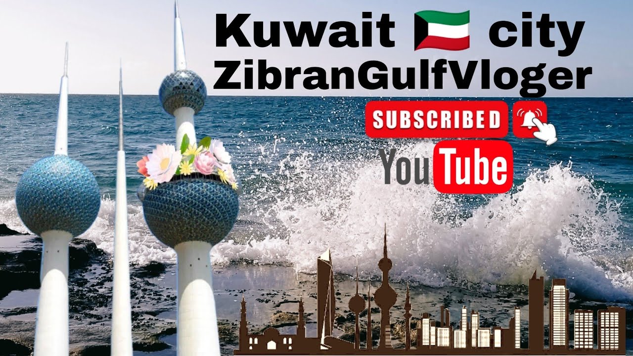 Kuwait city ki video YouTube - YouTube