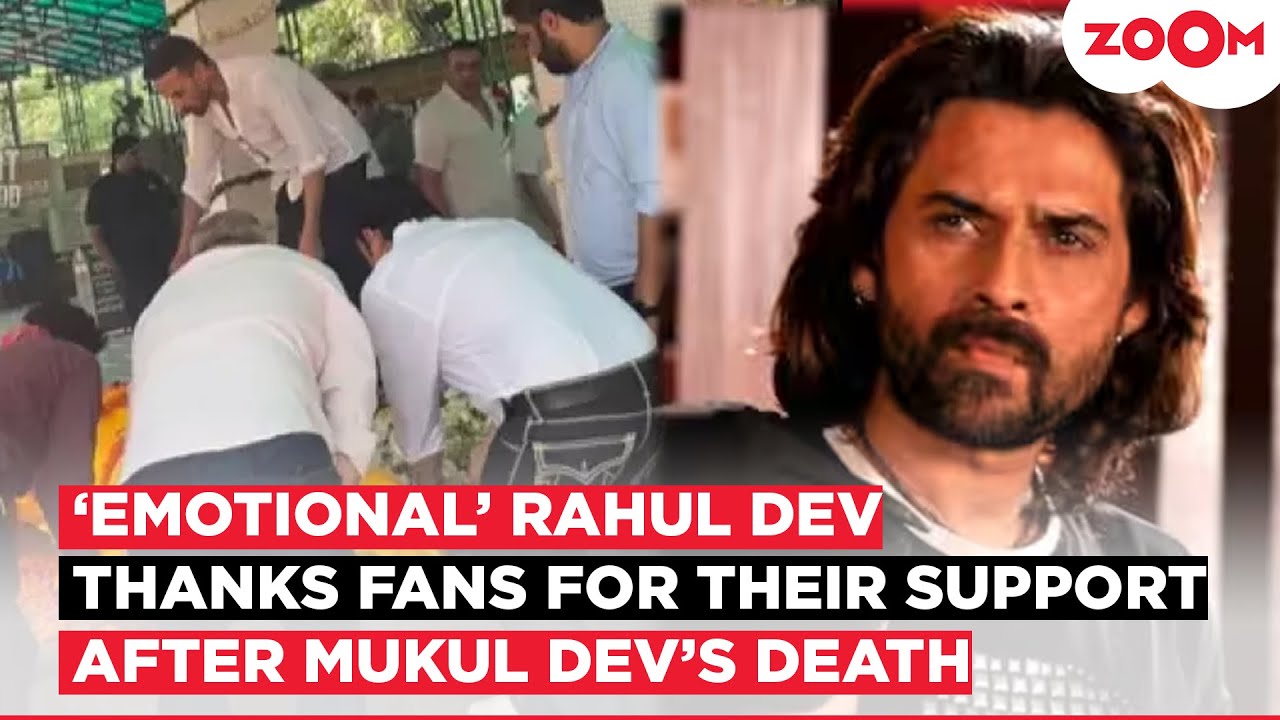 Rahul Dev Shares an EMOTIONAL note, GRATEFUL for wishes sent for his late Brother Mukul Dev ...