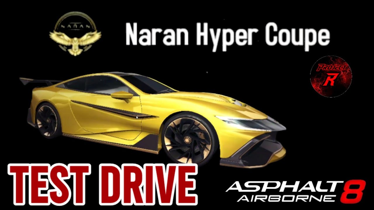 NARAN HYPER COUPE in Asphalt 8 - First Look & Review | Project R - YouTube