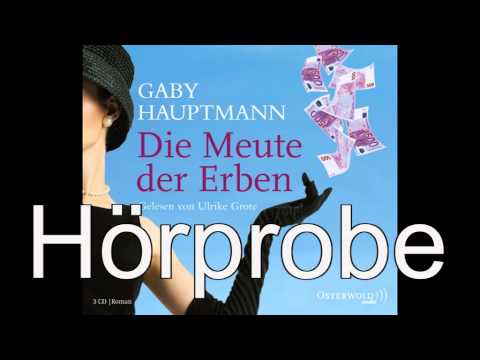 Gaby Hauptmann - Die Meute der Erben