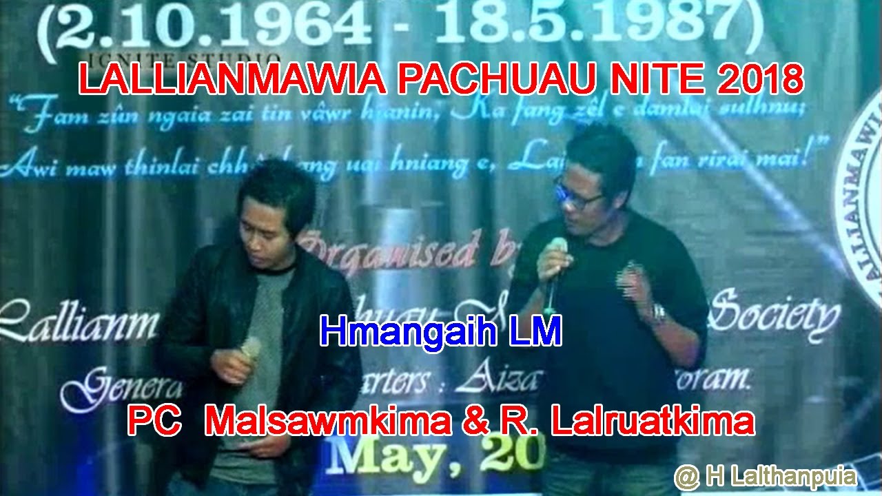 Lallianmawia Pachuau Nite 2018 || Hmangaih LM || PC Malsawmkima & R Lalruatkima - YouTube