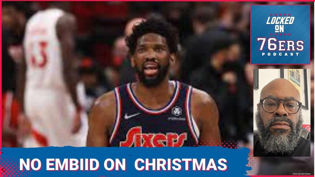 No Joel Embiid in Sixers' Christmas Day game against the Miami Heat ...
