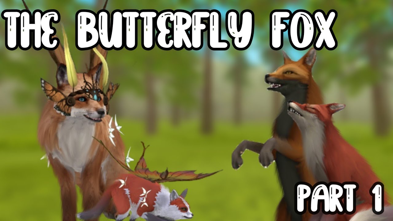 The butterfly fox // wildcraft story // [ Part 1] - YouTube