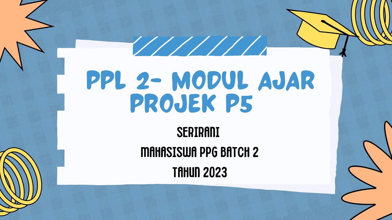 VIDEO PPL 2 MODUL PROJEK P5PPRA - YouTube