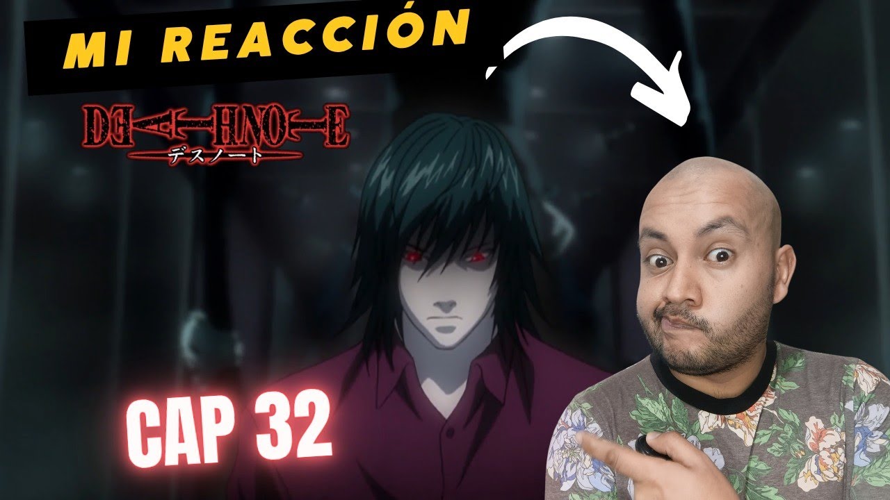 DEATH NOTE - REACCIONANDO a Capitulo 32 - YouTube