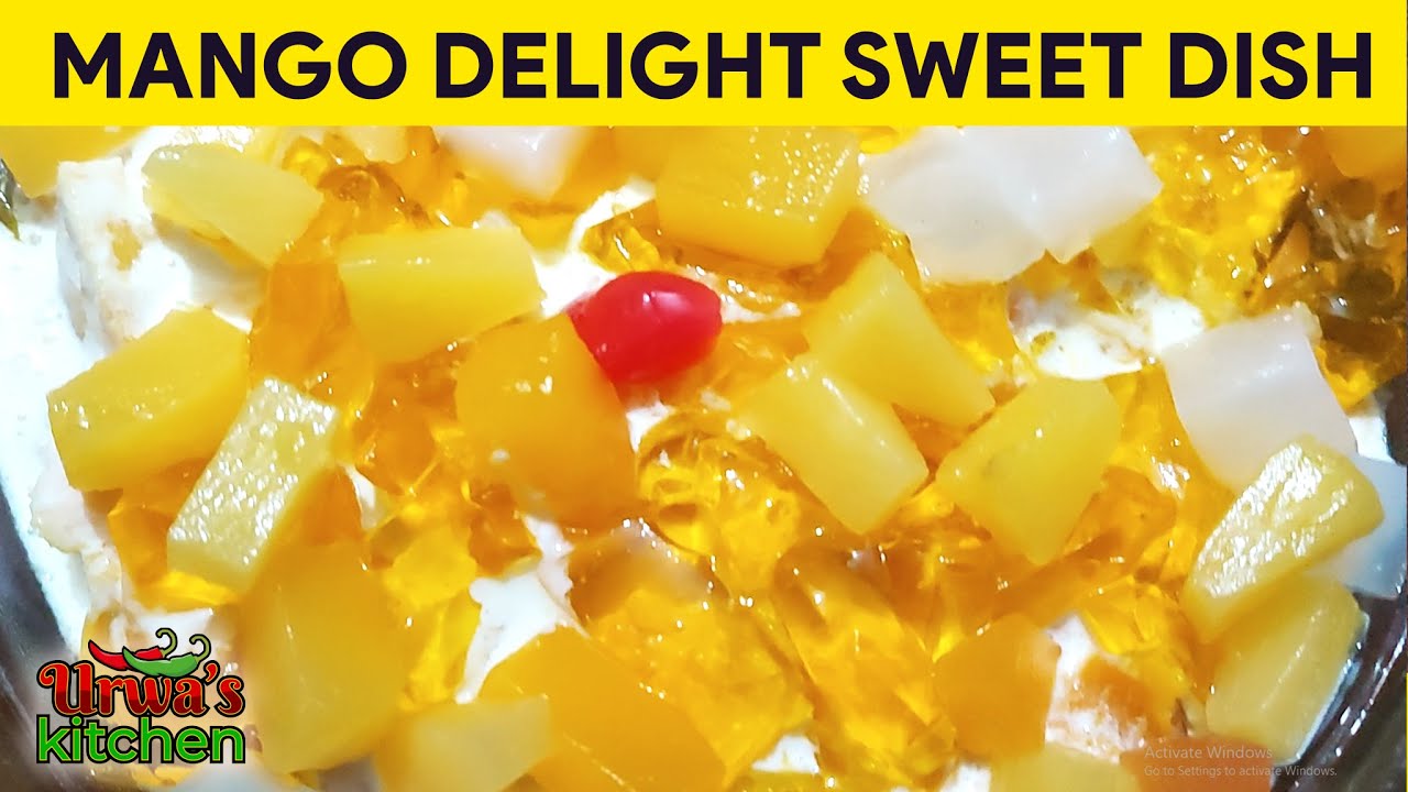 Mango Delight Recipe | sweet dish recipes easy to make at home - YouTube