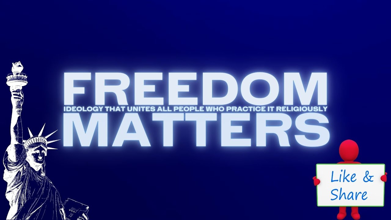 FREEDOM MATTERS - YouTube
