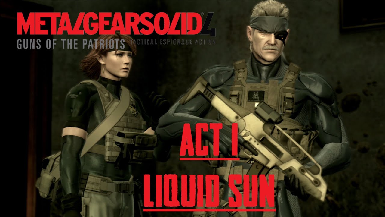 MGS 4 - #2 - Act 1 - Liquid sun - No Alerts Walkthrough - No Commentary ...