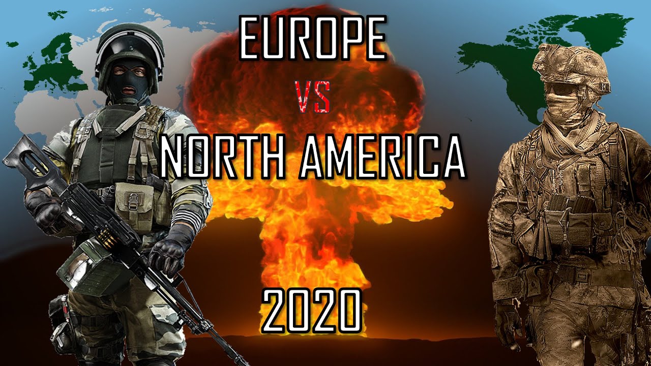 🔥 Europe vs North America 2020 (Military Power Comparison) - YouTube