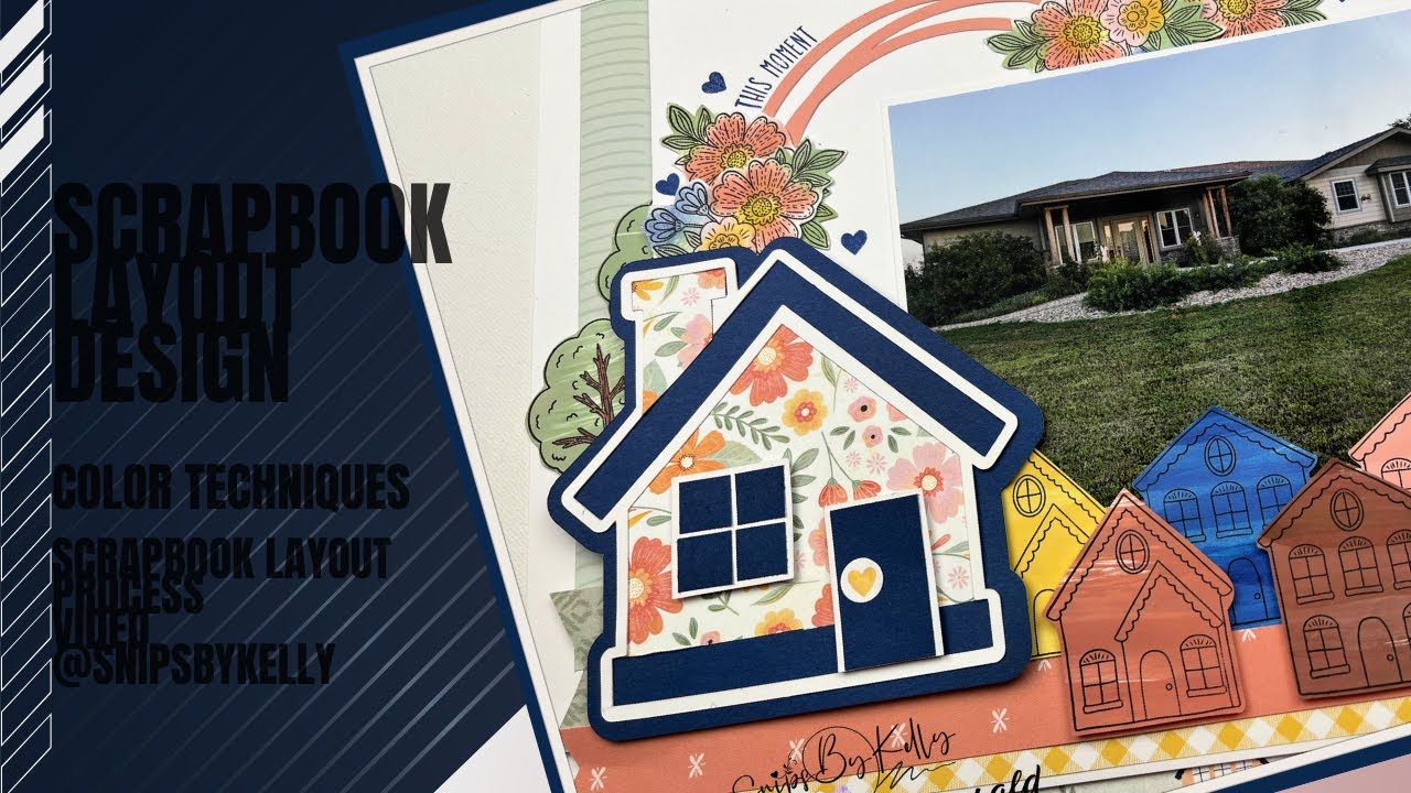 Scrapbook Layout Process Video "Our Home" with Multiple Coloring ...