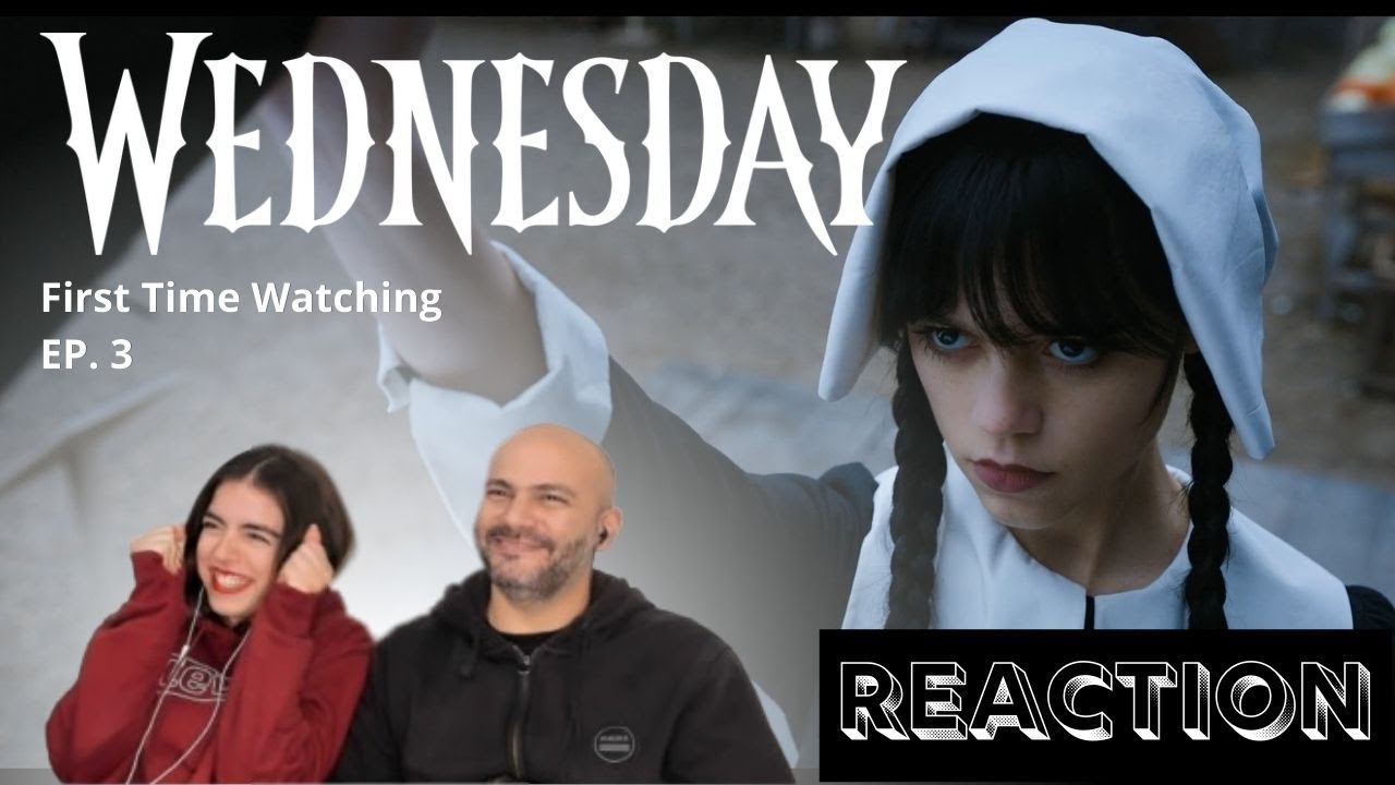 Wednesday - the show gets scary! (Reaction - Episode 3) - YouTube