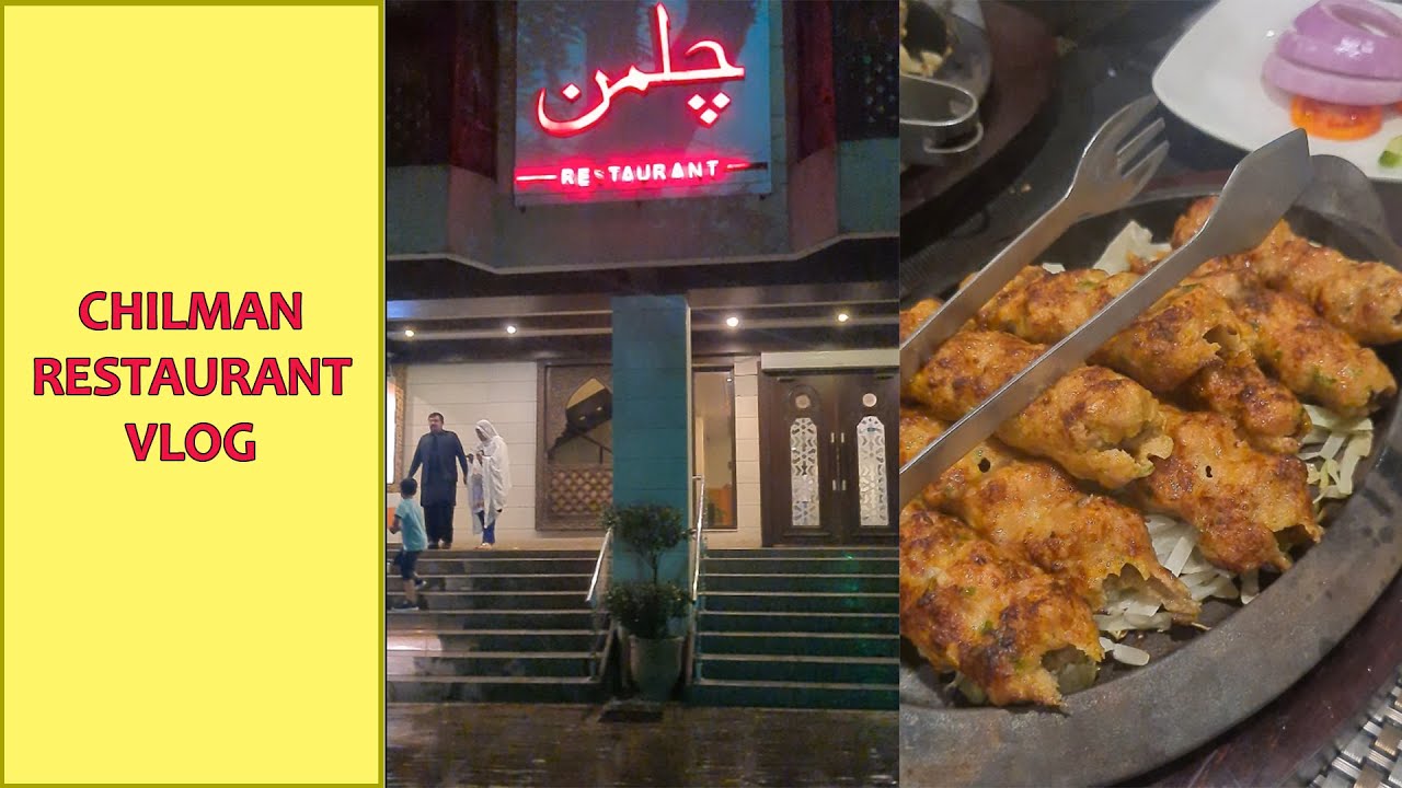 Dinner at Chilman Restaurant | Top Restaurant in Islamabad | Tehzeeb ...