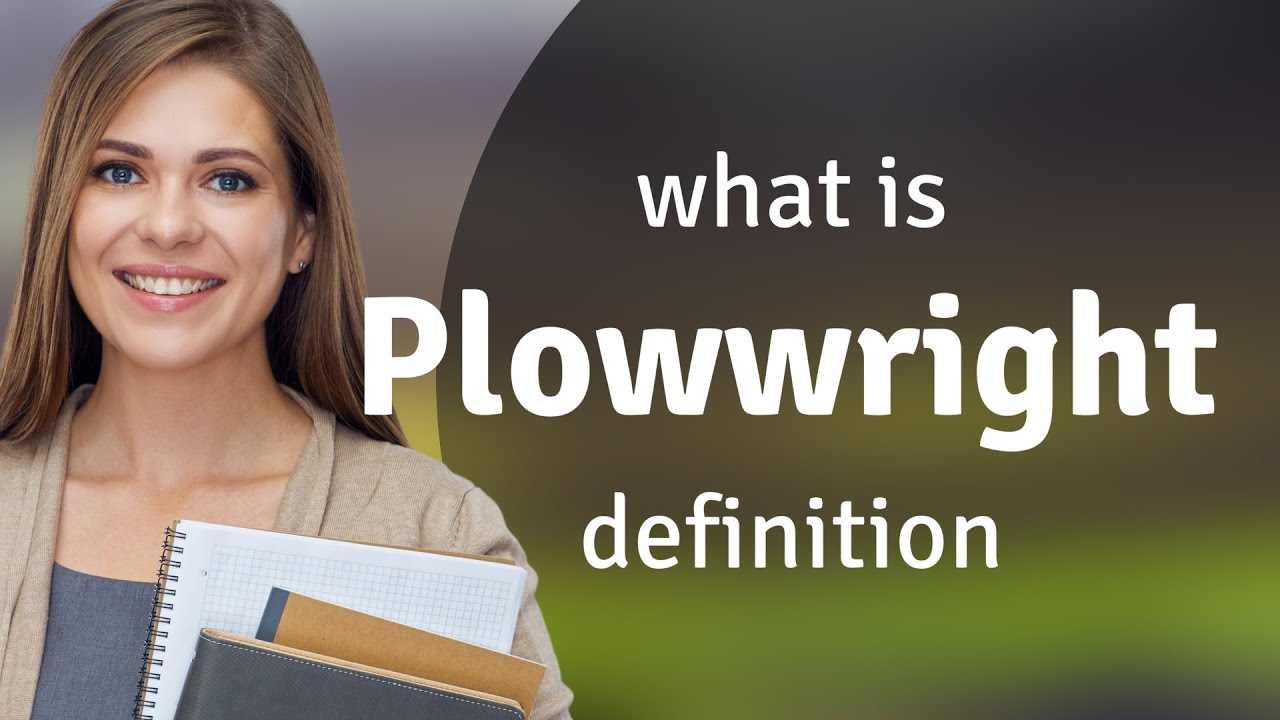 Plowwright — what is PLOWWRIGHT meaning - YouTube