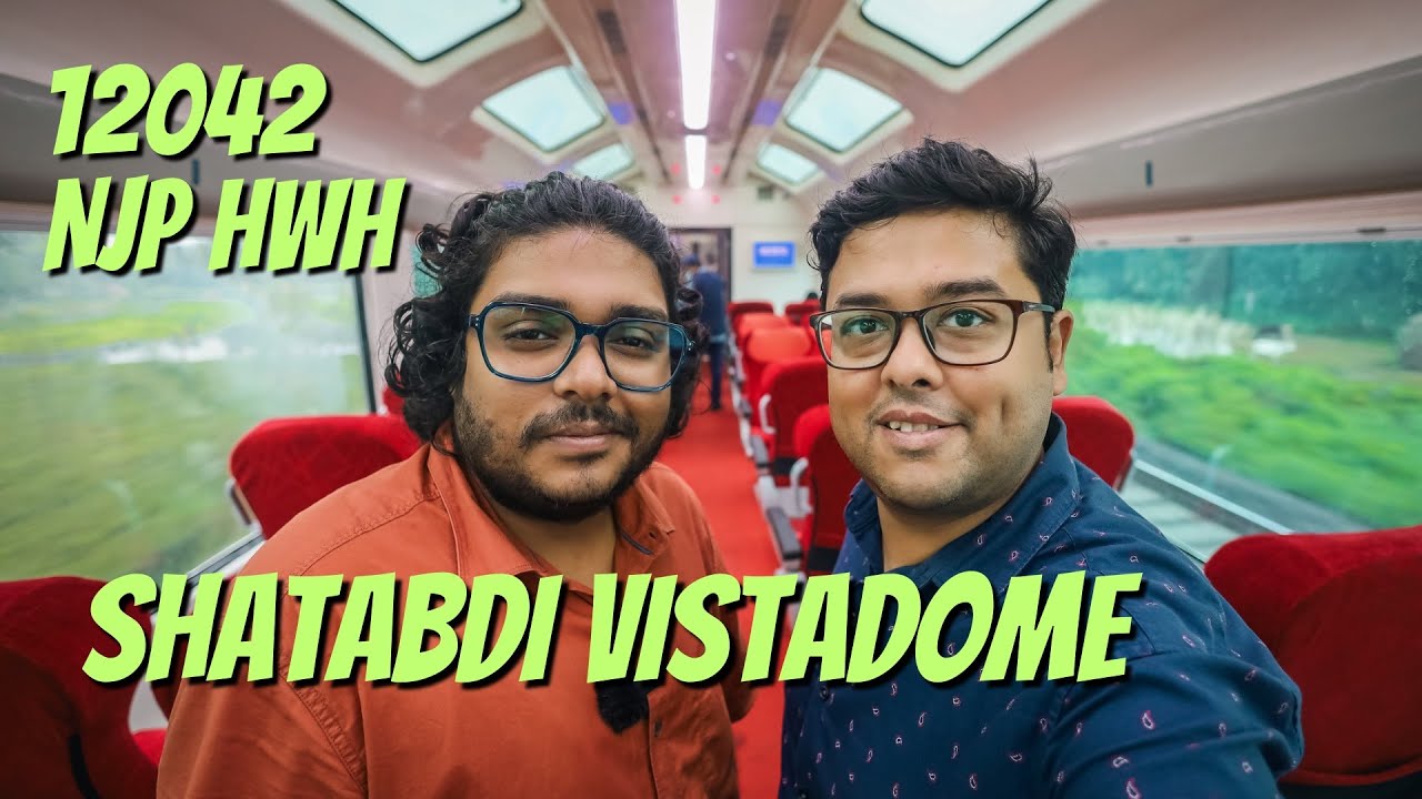 Shatabdi Express 12042 | NJP to Howrah | Vistadome Coach | Chicken ...