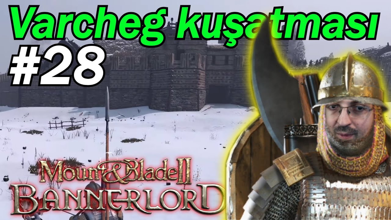 Varcheg kuşatması - Mount & Blade II: Bannerlord Türkçe [#28] - YouTube