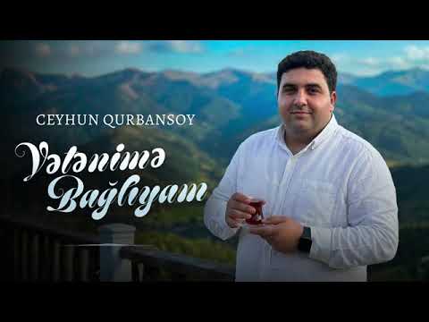 Ceyhun Qurbansoy - Vətənimə Bağlıyam