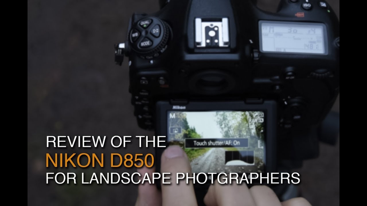 Review of the Nikon D850 camera for Landscape Photographers - YouTube