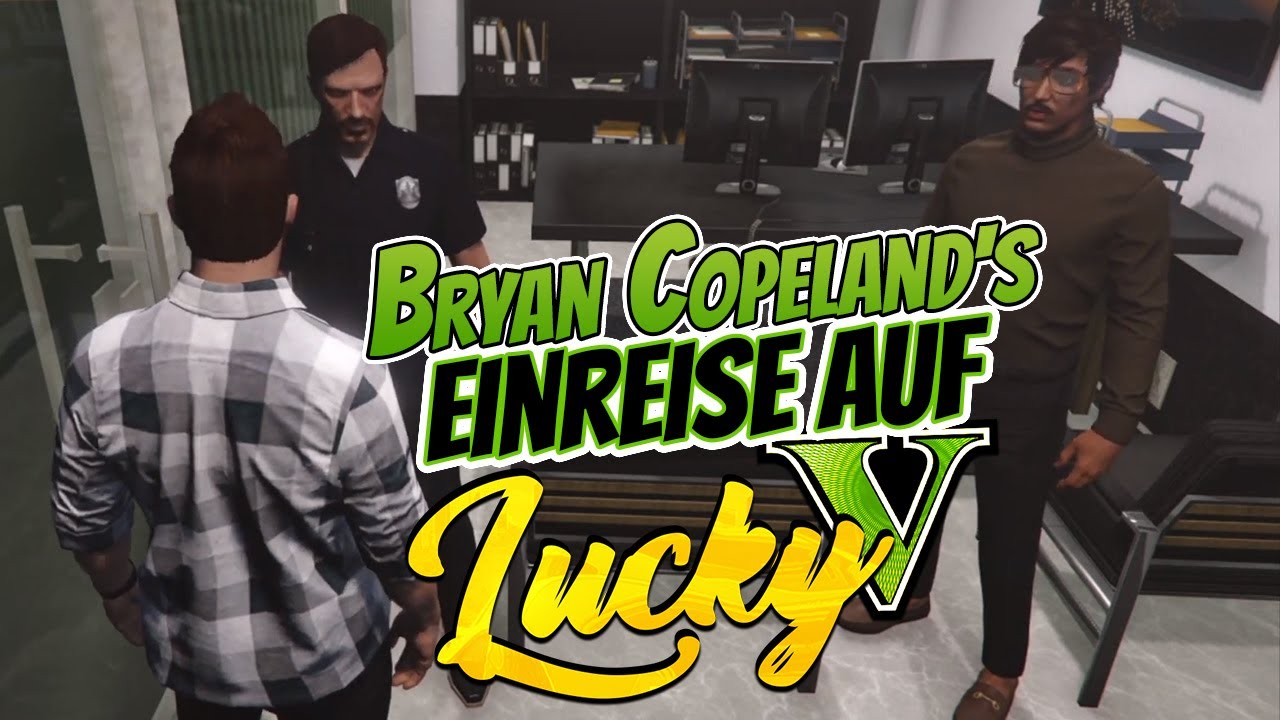 [LuckyV.de] Die Einreise von Bryan Copeland - YouTube