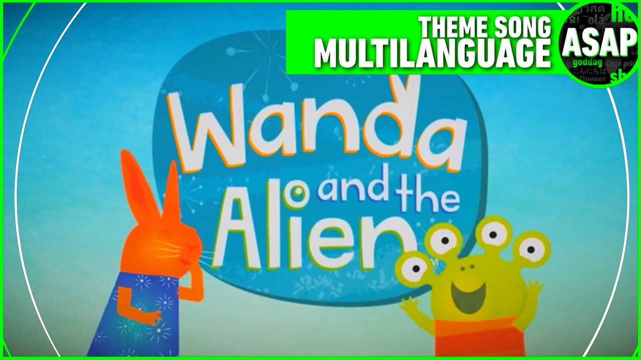 Wanda and the Alien Theme Song || Multilanguage (Requested) - YouTube