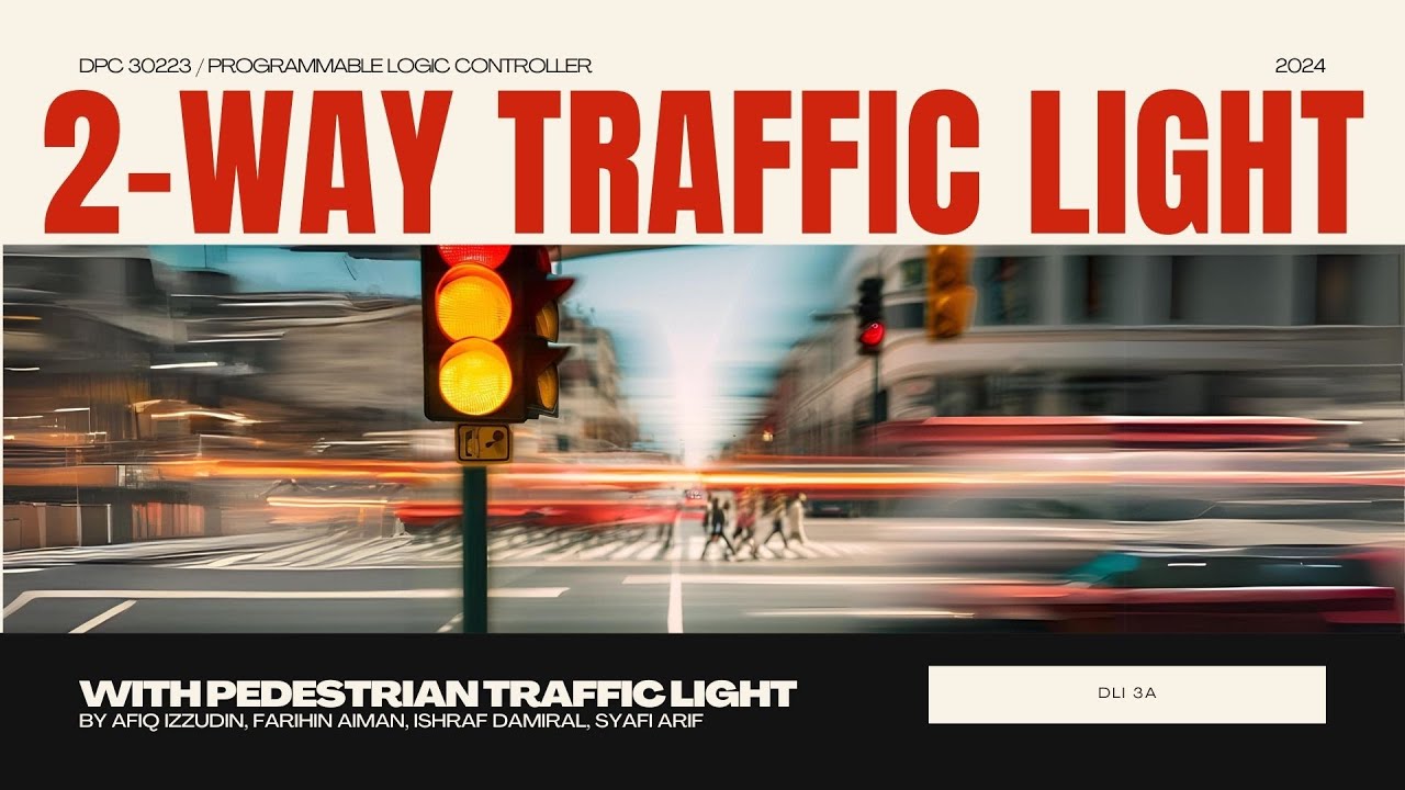 GROUP PROJECT PLC DLI3A JD24 ( TWO WAY TRAFFIC LIGHT ) - YouTube