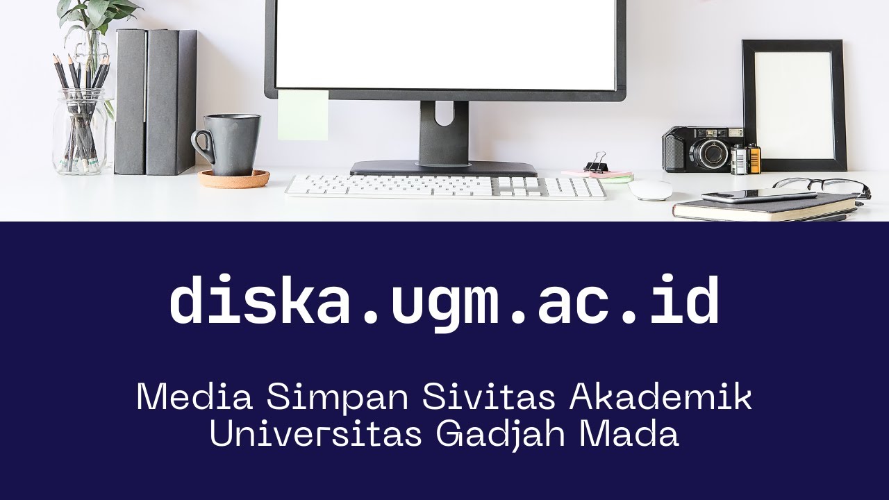 DISKA, Media Simpan Sivitas Akademik UGM - YouTube