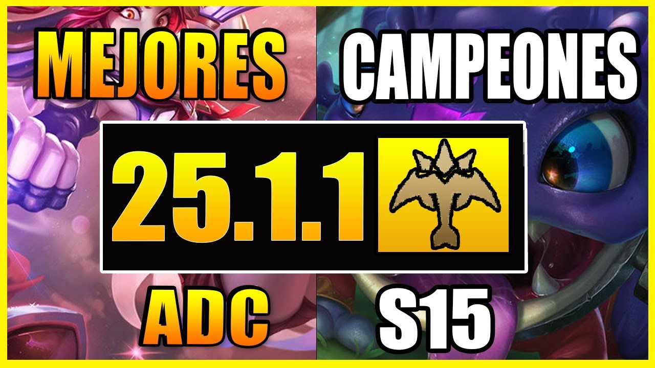 MEJORES CAMPEONES ADC S15 | SUBIR ELO 2025 | TIER LIST S+ | GUÍA LOL | PARCHE 25.1.1 | #lol ...