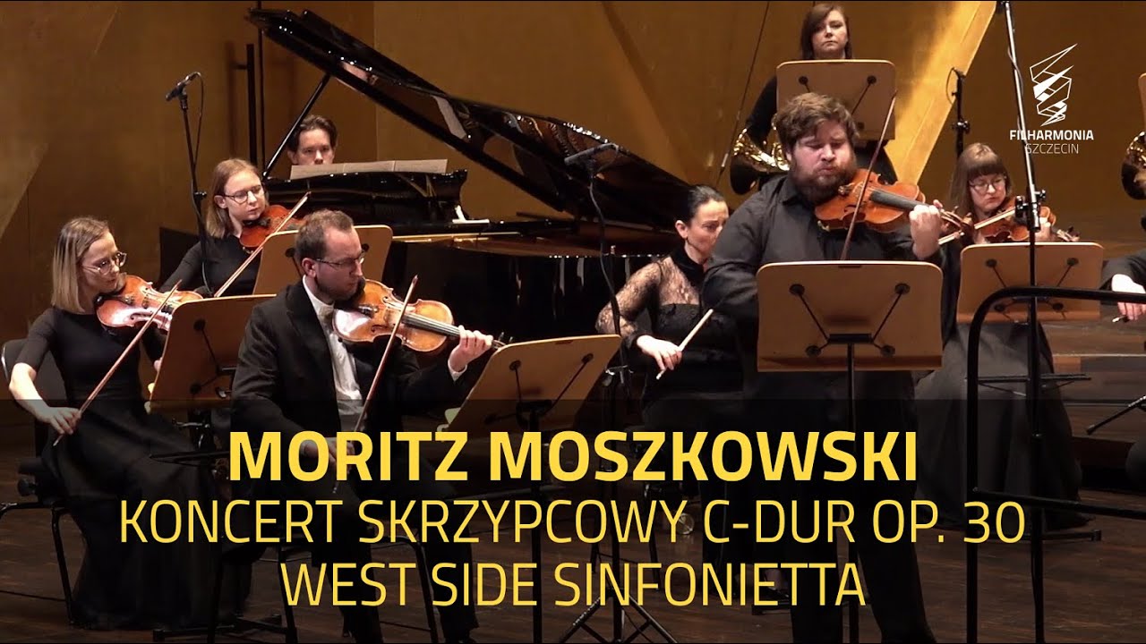 Moritz Moszkowski - Koncert skrzypcowy C-dur op. 30 | West Side ...