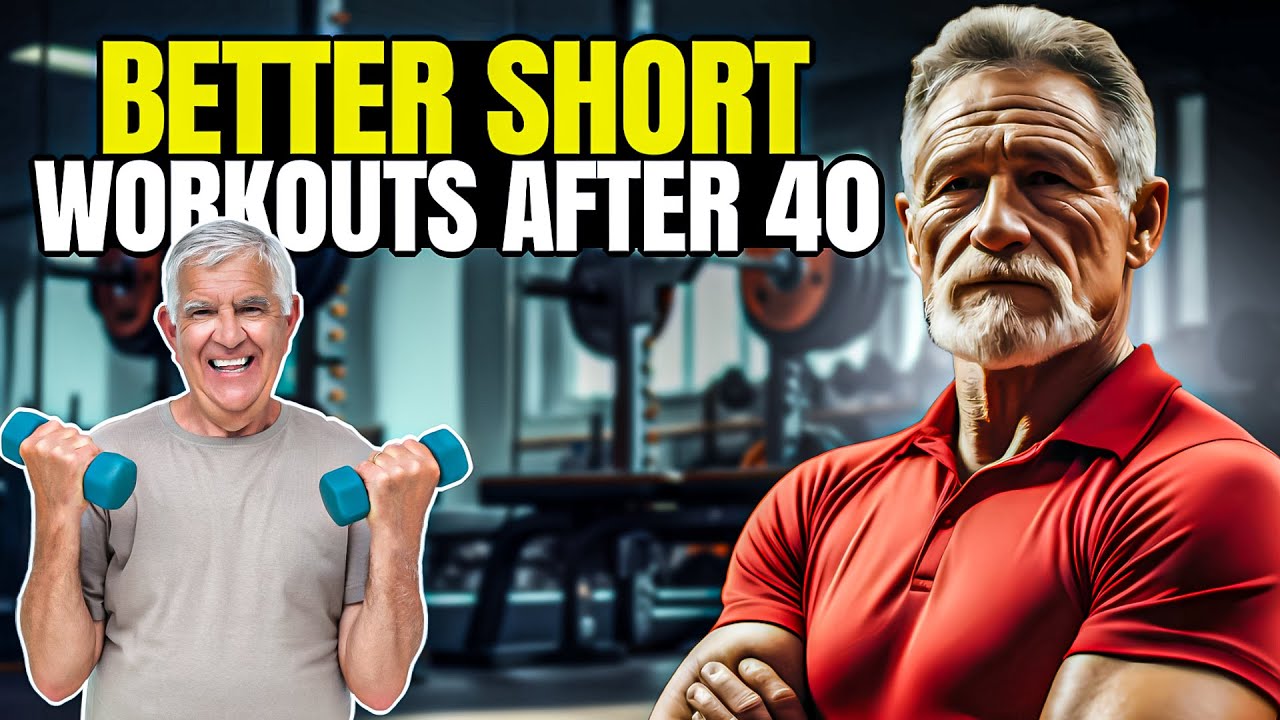 Why Shorter Workouts Are Better After 40 - YouTube