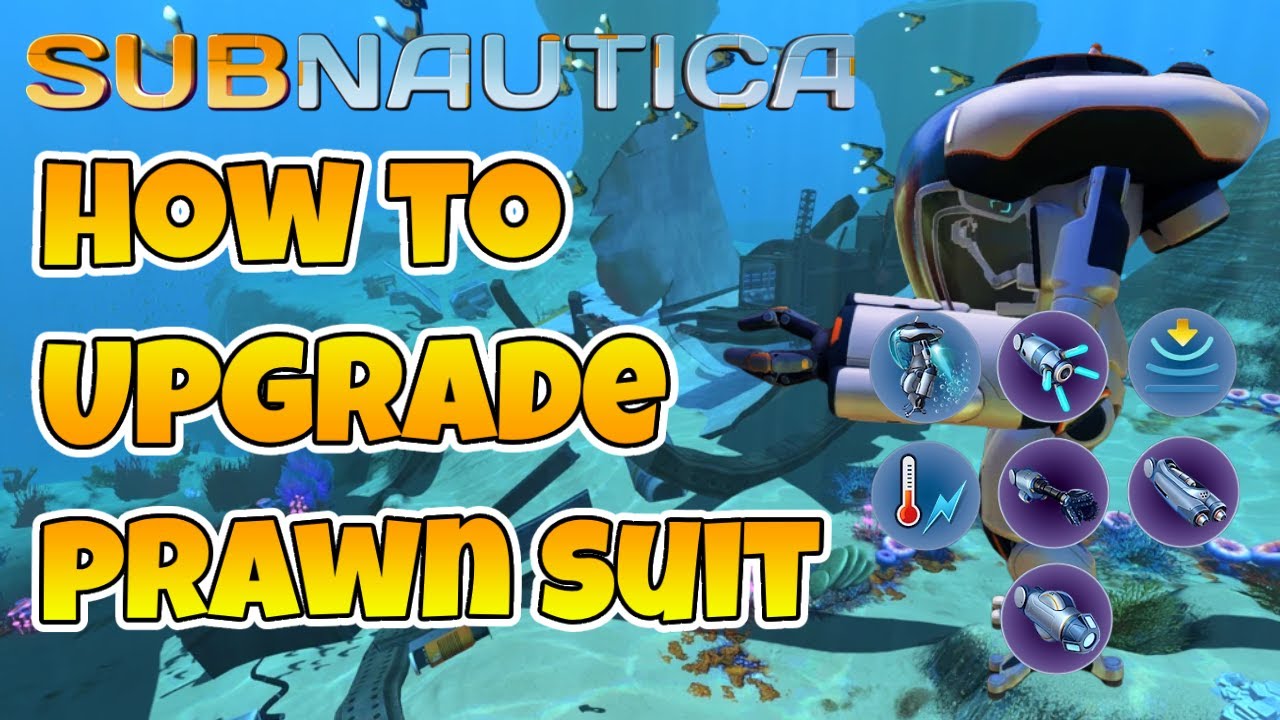 Subnautica How To Upgrade Prawn Suit - YouTube